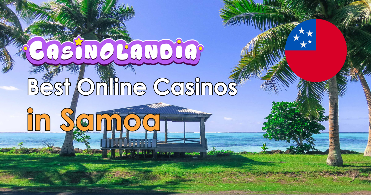 Best Online Casinos Samoa 2025 | 280+ Top Brands for Samoan Players