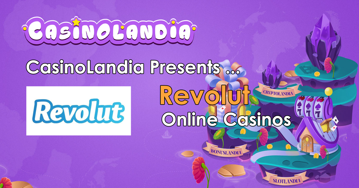 Revolut Casinos 2025 | Top 122+ Casinos Accepting Revolut
