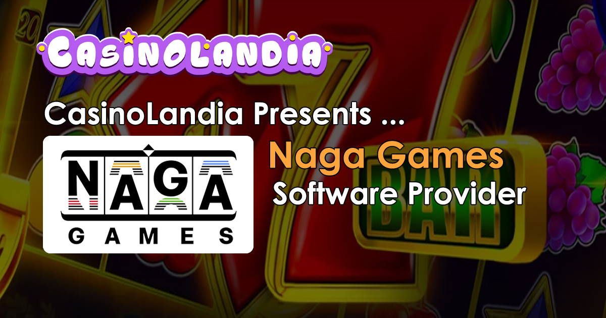 Naga Games | 5+ Best Casinos and 15+ Slots 2025