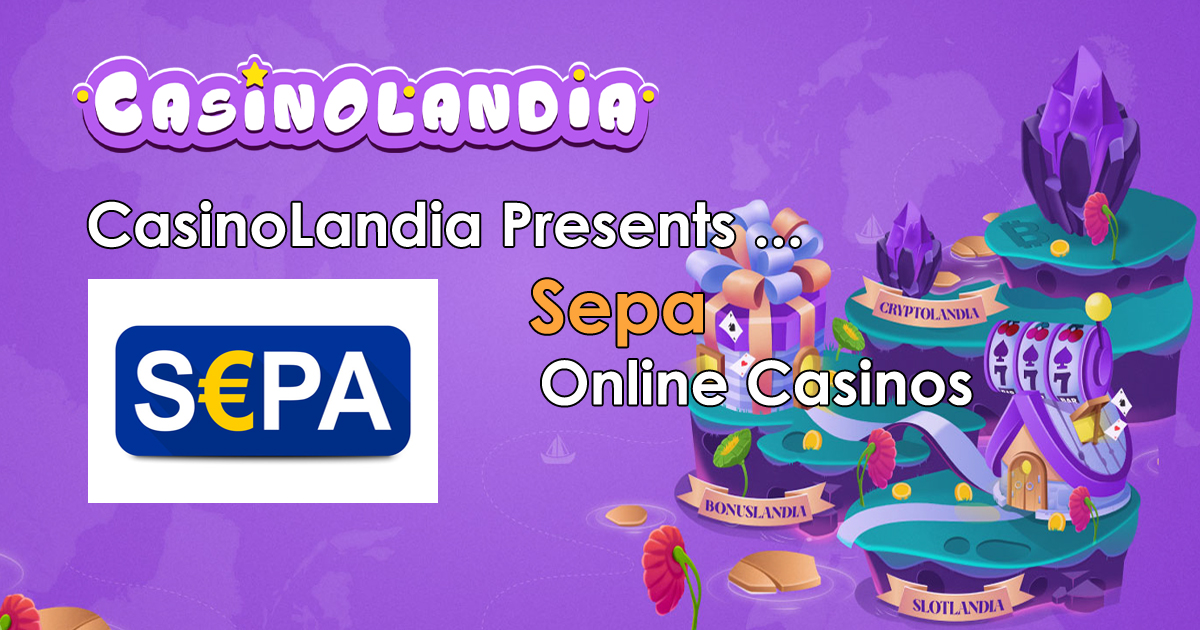 Sepa Casinos 2026 | Top 36+ Casinos Accepting Sepa
