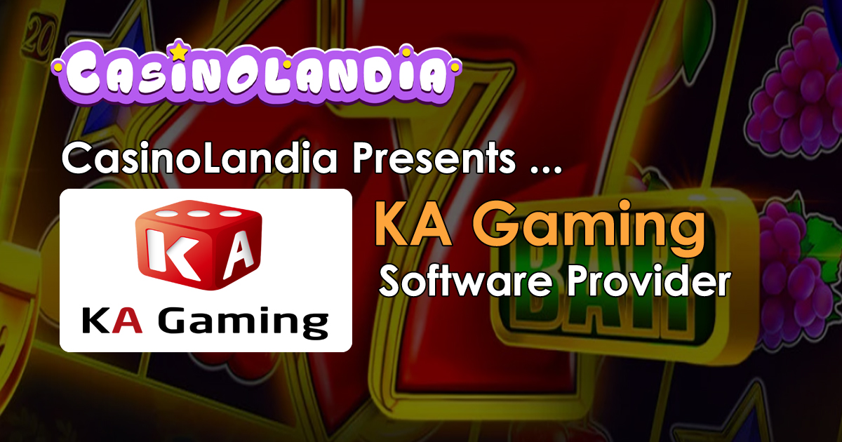 KA Gaming | 274+ Best Casinos and 312+ Slots 2025 | CasinoLandia
