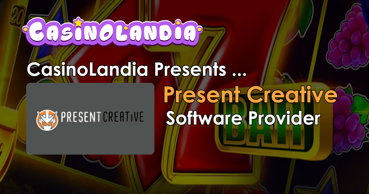 Present Creative | 4+ Best Casinos and + Slots 2025