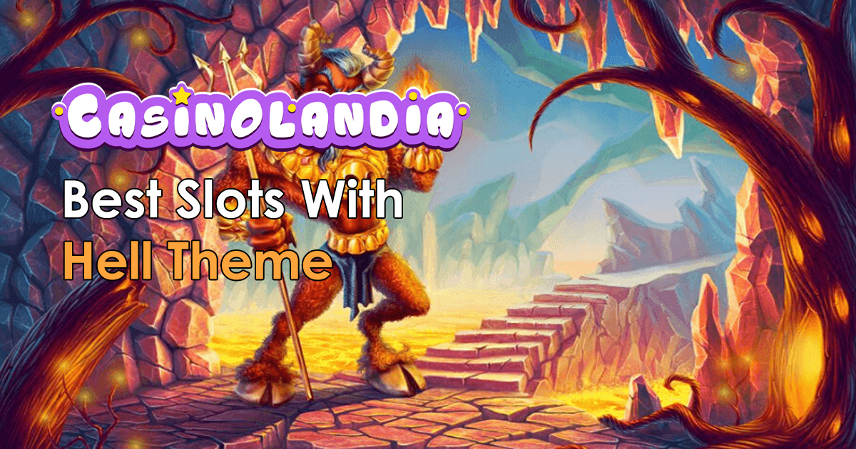 Slots with Hell Theme | Devilish Play for Free Collection