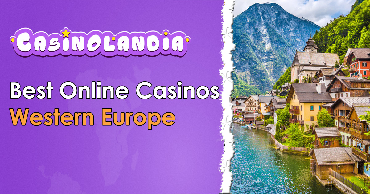 Best Online Casinos Western Europe 2023 | Top Tested Brands