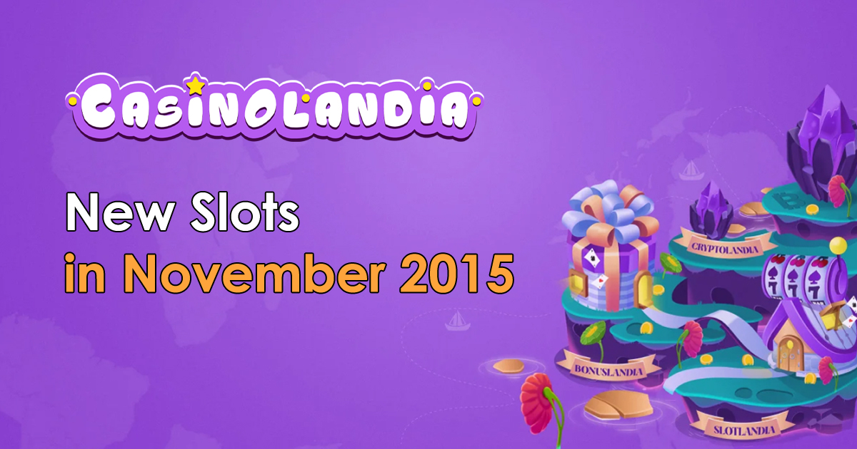New Slots for November 2015 | Elevate Your Gaming