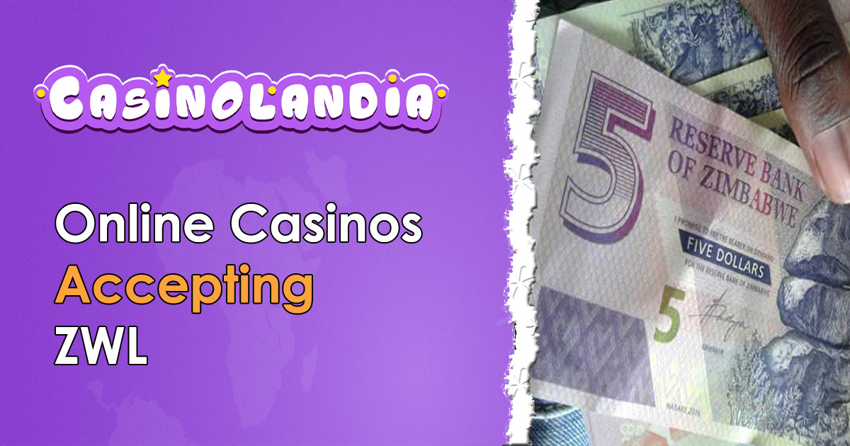 Zimbabwean Dollar - ZWL Online Casinos | 3+ Best Brands in 2025