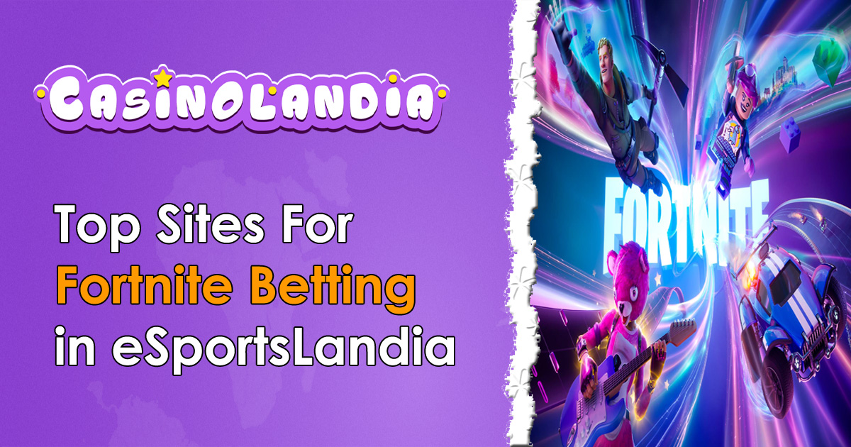 Best Fortnite Sites 2026 | The Top eSports Betting Sites Now