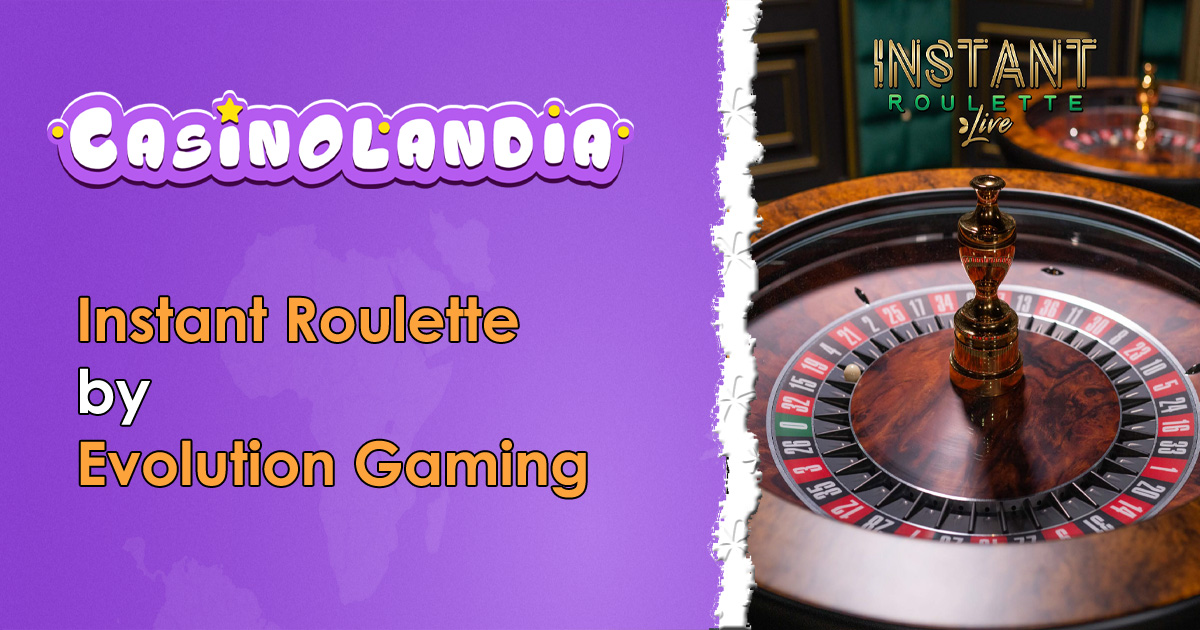 Instant Roulette by Evolution Gaming | The Top Casinos