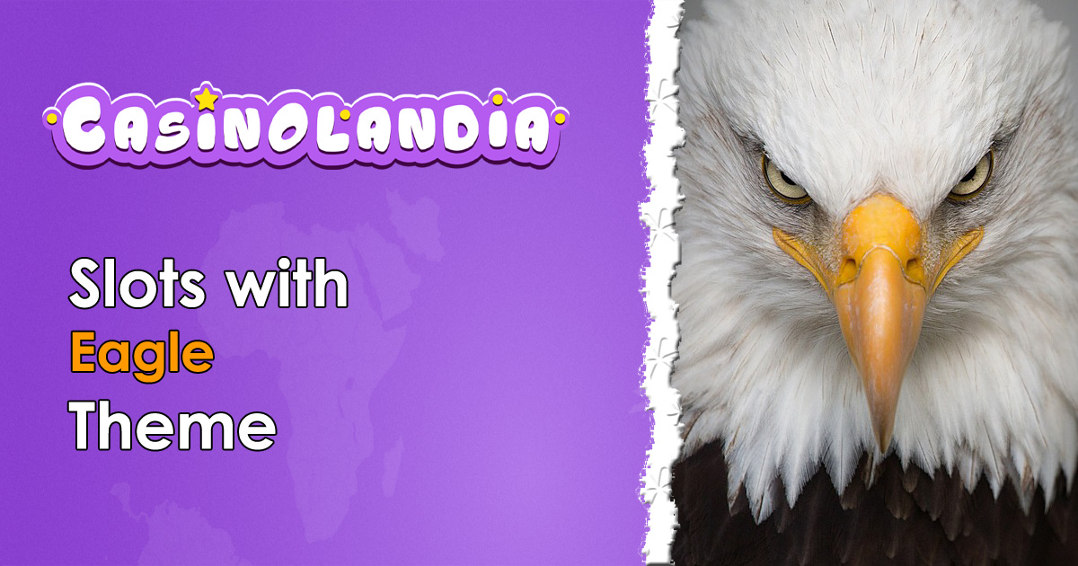 Slots with Eagle Theme 2026 | Top Picks and Reviews