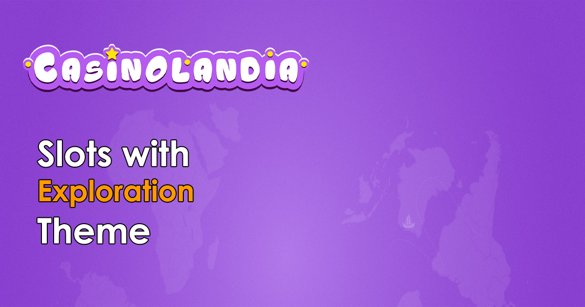 Slots with Exploration Theme 2024 | Uncover Hidden Treasures!