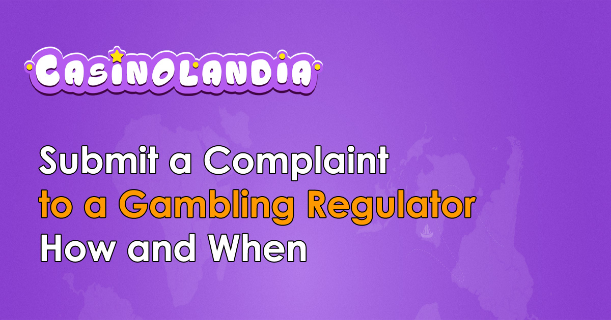 Submit a Complaint to Online Gambling Regulators | Your Guide