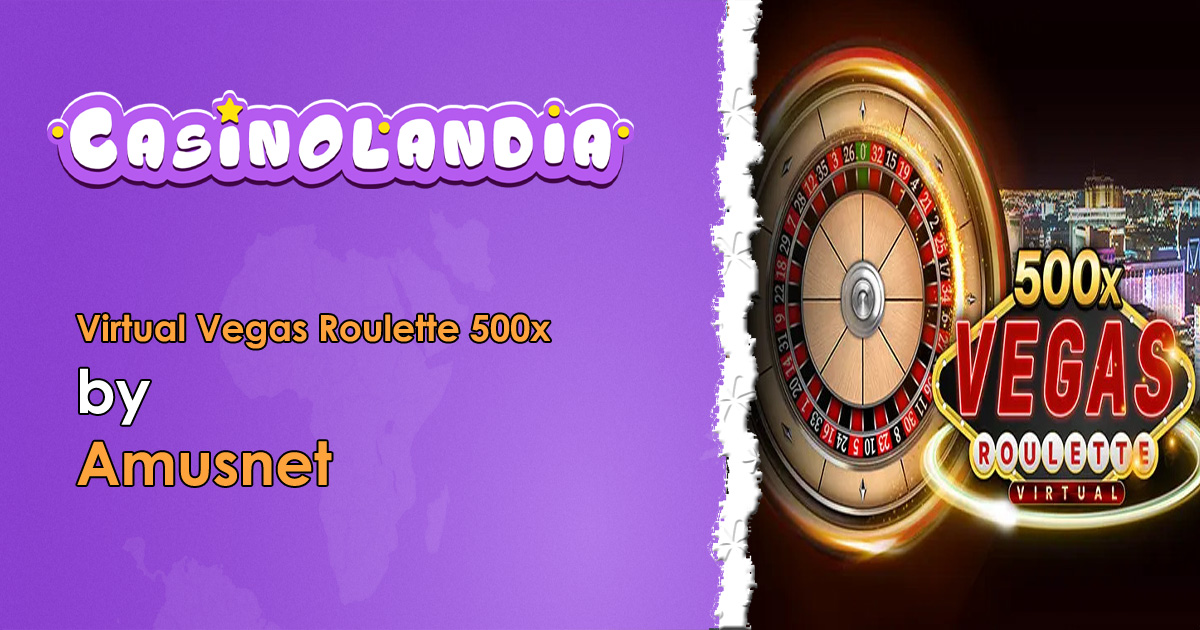 Virtual Vegas Roulette 500x by Amusnet | The Top Casinos