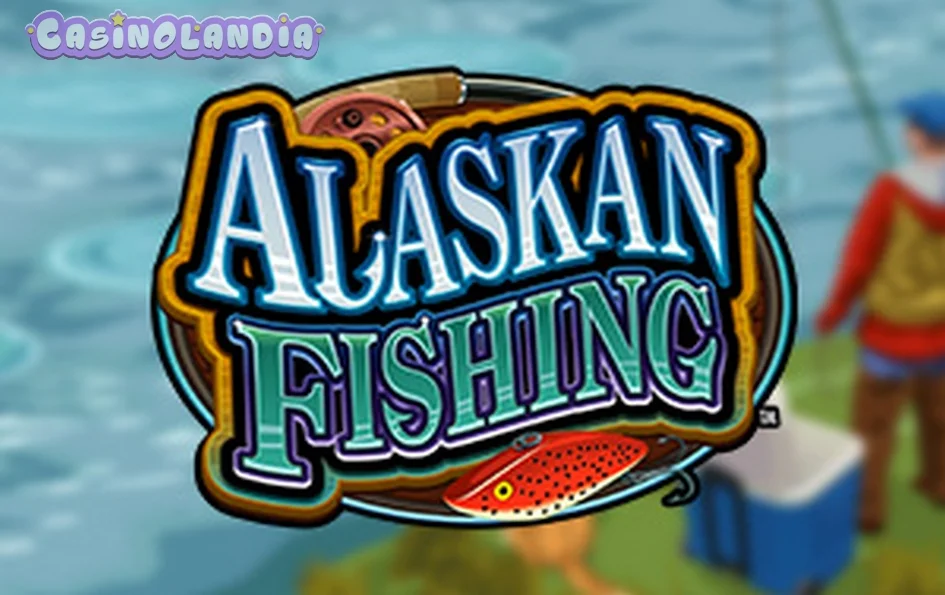 Alaskan Fishing Slot by Microgaming RTP 96.63% | Play for Free